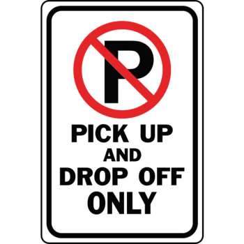 12 x 18 Aluminum "Pick Up And Drop Off Only" Sign | HD Supply