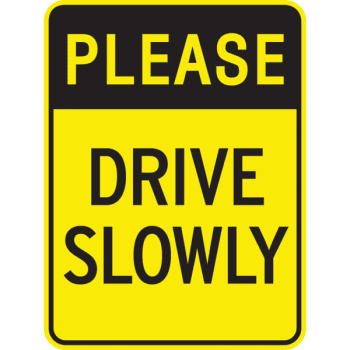 Please Drive Slowly Sign, Reflective, 18 x 24 | HD Supply